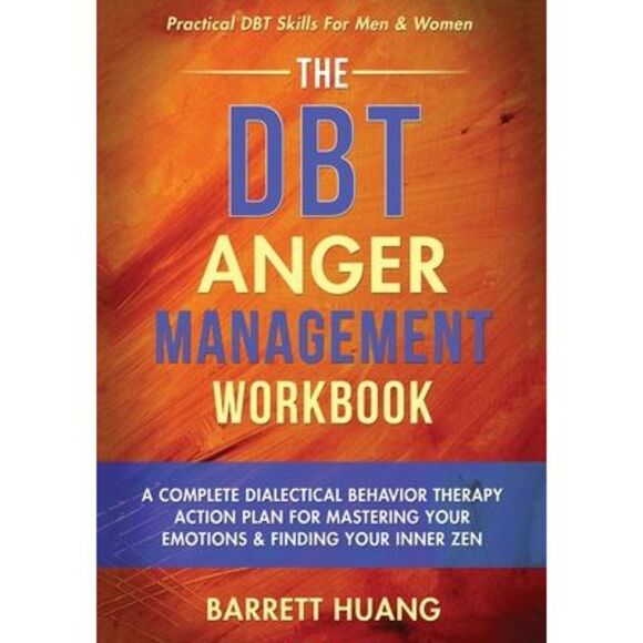 Barrett Huang | Other | The Dbt Anger Management Workbook A Complete ...